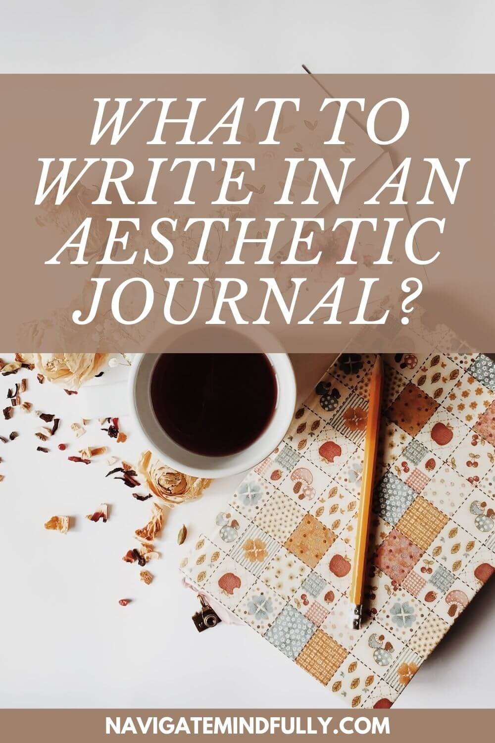 Aesthetic Journaling Ideas: What to Write in an Aesthetic Journal