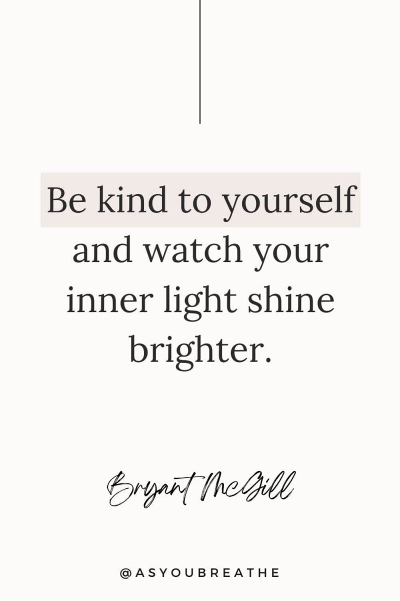100 Inspiring Be Kind to Yourself Quotes to Boost Your Mood