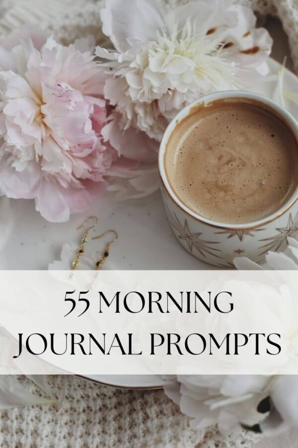 55+ Unique Morning Journal Prompts to Jumpstart Your Day