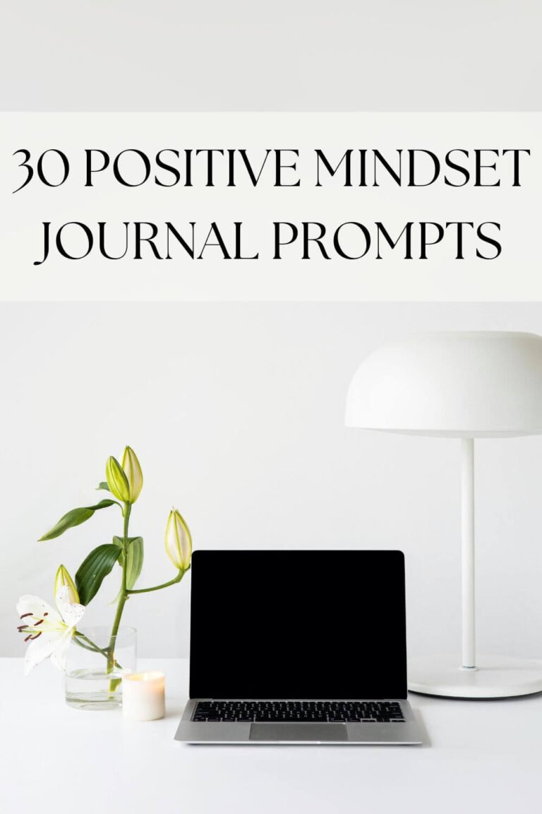 30 Positive Mindset Journal Prompts for Optimistic Thinking
