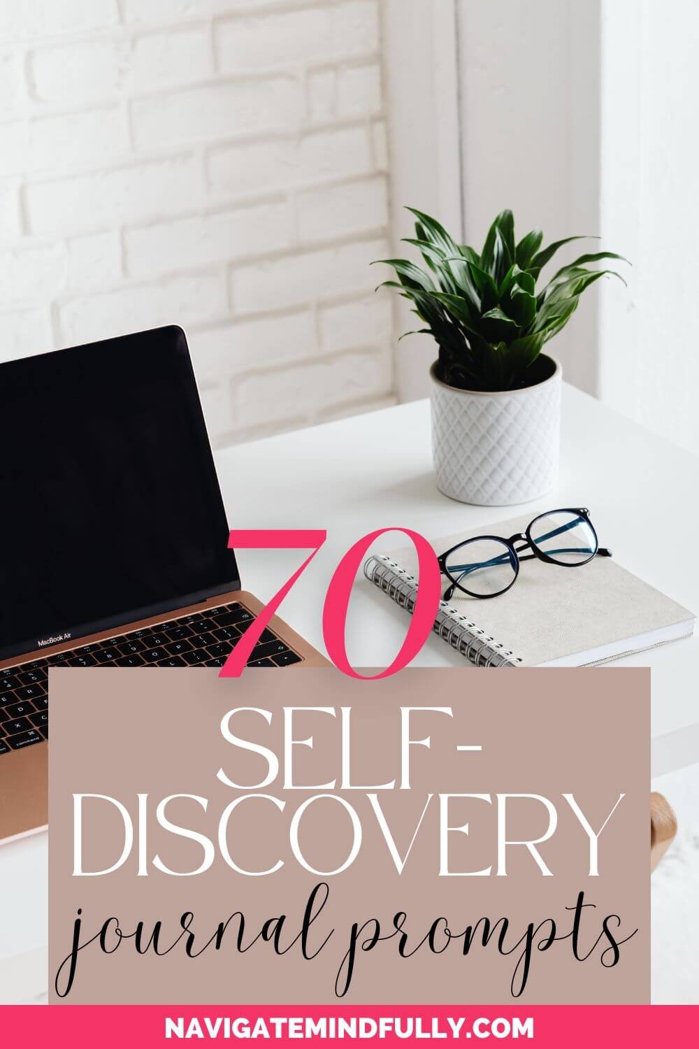 70 Best Journal Prompts for Self-Discovery