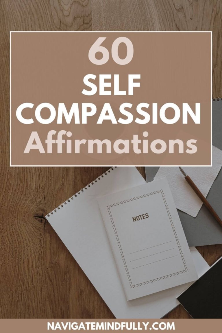 60 Self-Compassion Affirmations To Be Kind to Yourself